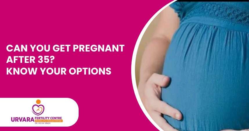 Pregnancy After 35 – Chances, Options & What to Know